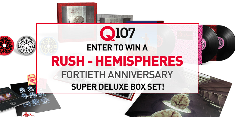 Win RUSH Hemispheres Super Deluxe Box Set! | Q107 Toronto