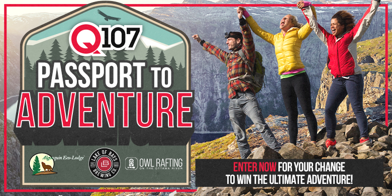 Q107’s Passport To Adventure | Q107 Toronto