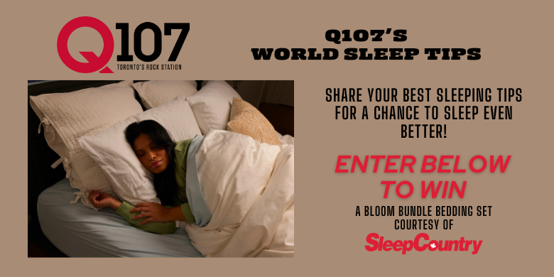 Q107’S World Sleep Tips | Q107 Toronto