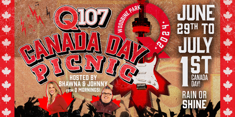 Score VIP Passes to the Q107 Canada Day Picnic! | Q107 Toronto