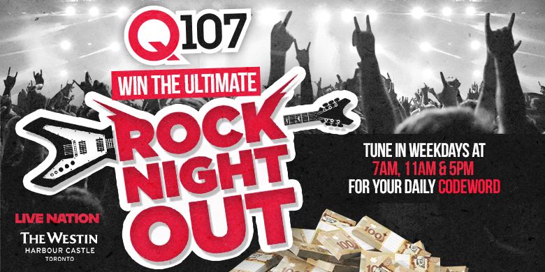 Q107’s Rock Night Out! | Q107 Toronto