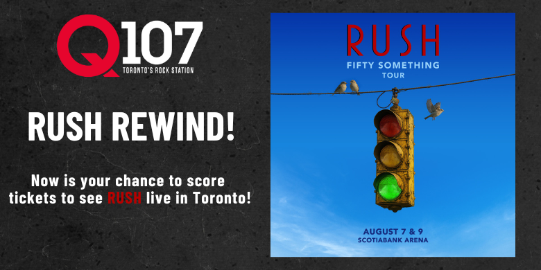RUSH Rewind! | Q107 Toronto