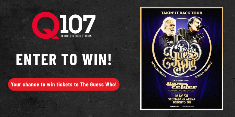 Win Tickets to The Guess Who! | Q107 Toronto